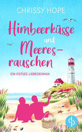 Der Ostsee-Liebesroman von Chrissy Hope